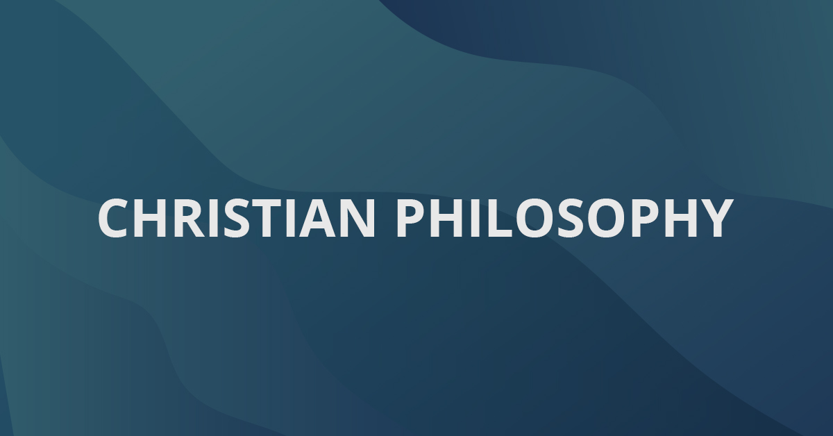 Christian Philosophy – Believers Armed and Dangerous