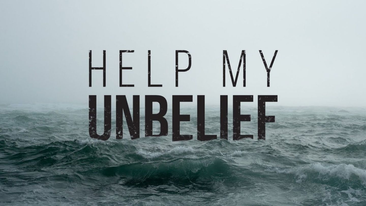 Help My Unbelief – Believers Armed and Dangerous